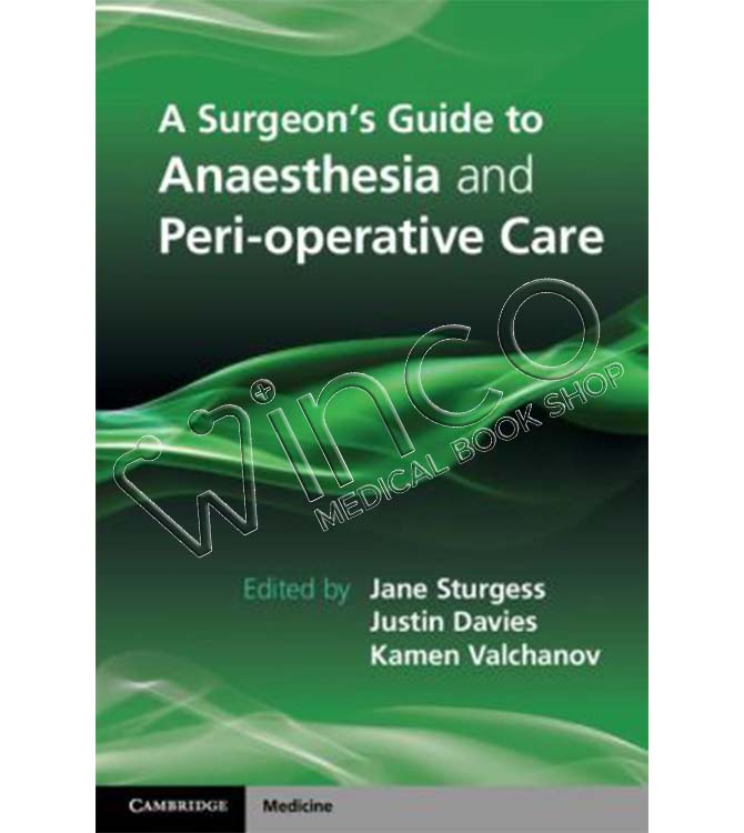 A Surgeon’s Guide to Anaesthesia and Perioperative Care - Winco Medical ...
