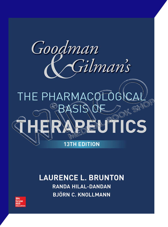 Goodman and Gilman's The Pharmacological Basis of Therapeutics, 13th ...