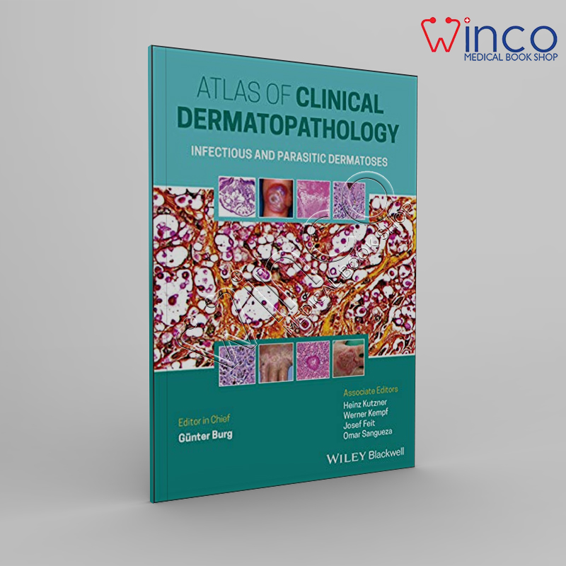 Atlas Clinical Of Dermatopathology: Infectious And Parasitic Dermatoses ...