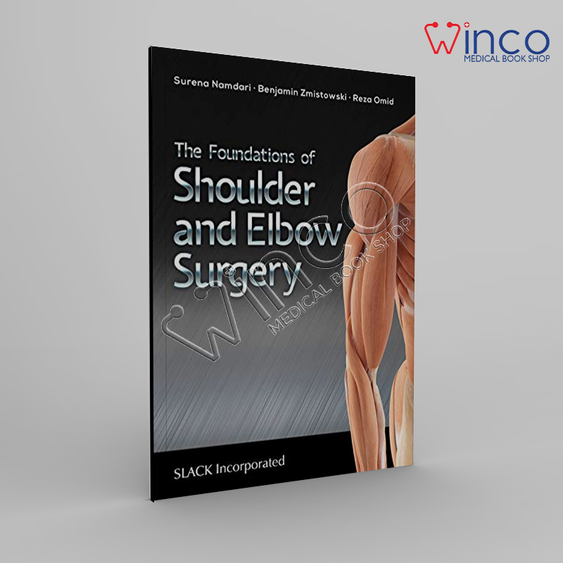 The Foundations Of Shoulder And Elbow Surgery - Winco Medical Book Store