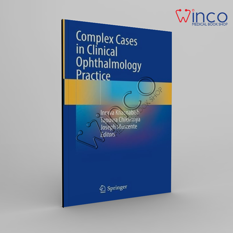 Complex Cases in Clinical Ophthalmology Practice 2024th Edition - Winco ...