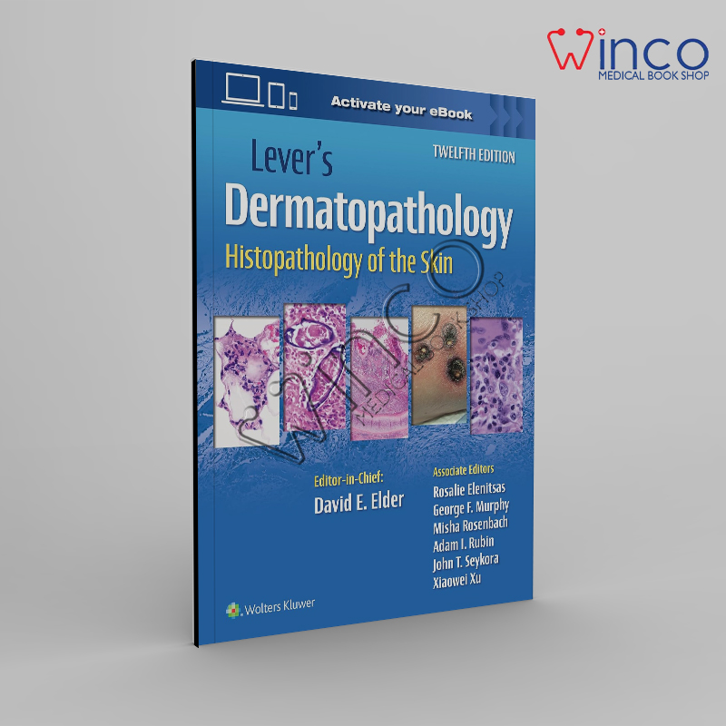 Lever's Dermatopathology: Histopathology of the Skin - Winco Medical ...