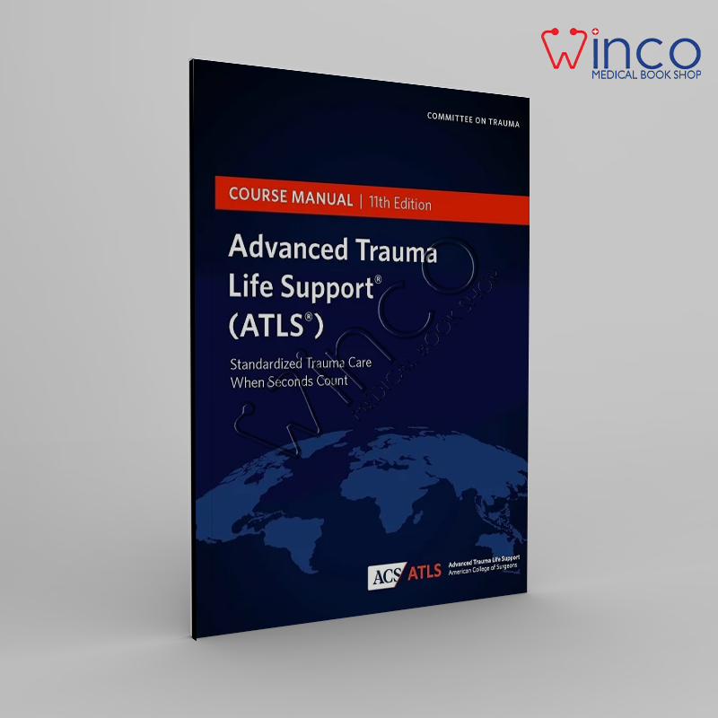 ATLS Advanced Trauma Life Support 11th Ed - Winco Medical Book Store