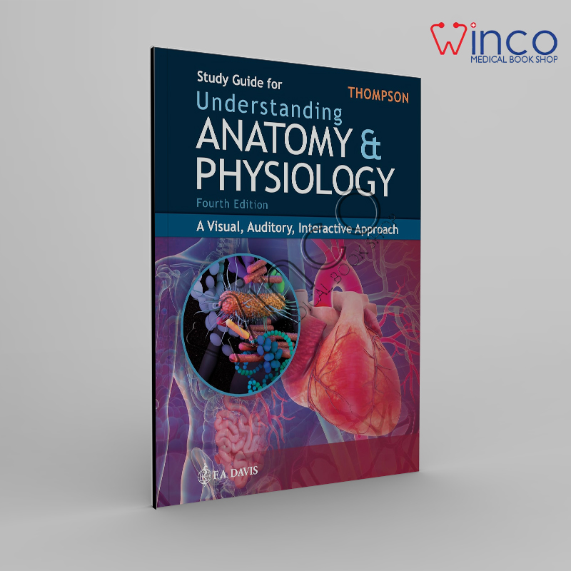 Study Guide for Understanding Anatomy and Physiology: A Visual ...